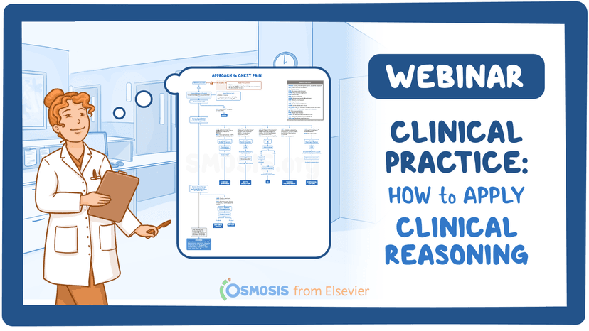 Clinical Practice: How to Apply Clinical Reasoning: Video | Osmosis