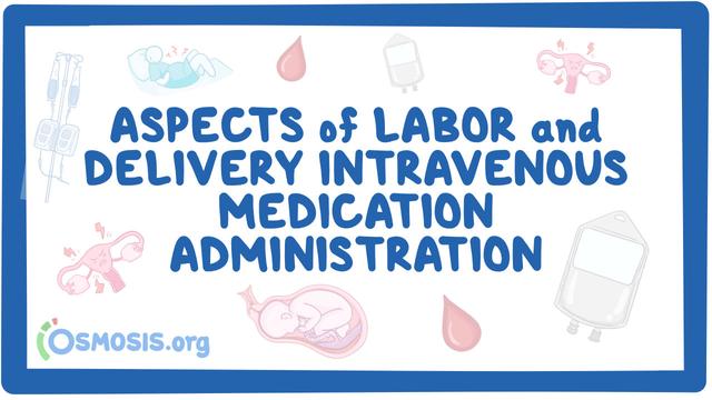 Medication administration - Intravenous labor and delivery: Nursing ...