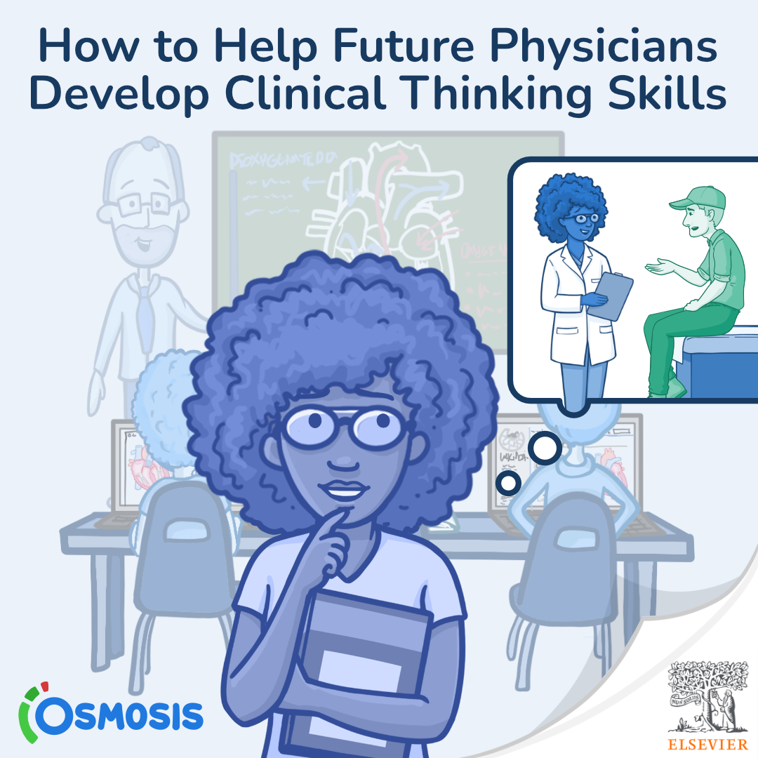 Developing Clinical Thinking Early in Future Physicians - Osmosis Blog